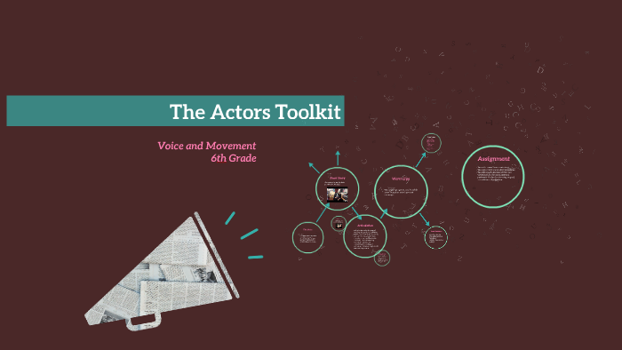 The Actors Toolkit by on Prezi