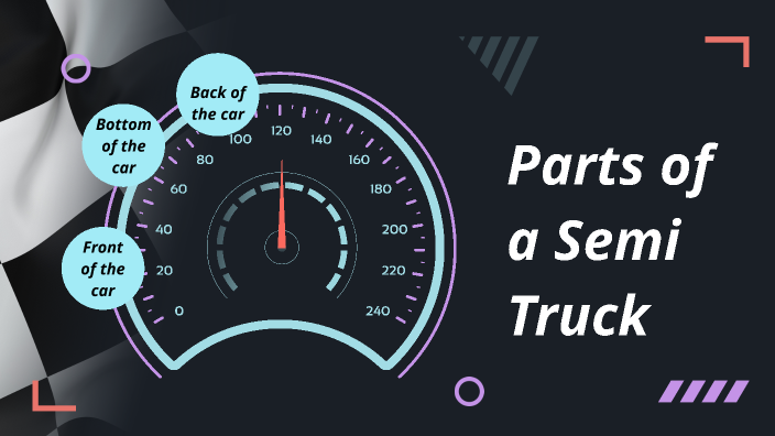 Parts of a Semi Truck by Elias Batach on Prezi