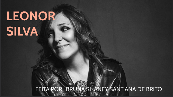 Leonor silva by Bruna Brito on Prezi