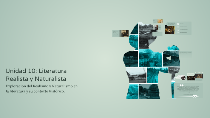 Unidad 10: Literatura Realista y Naturalista by Jossua Allende on Prezi