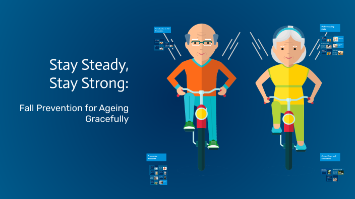 Stay Steady, Stay Strong: Fall Prevention for Ageing Gracefully by ...