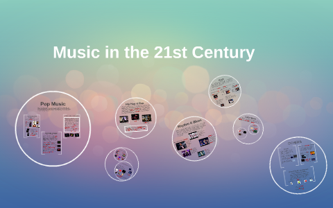 Music in the 21st Century by jeje jja on Prezi