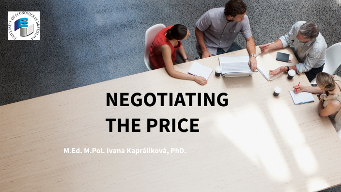 NEGOTIATING THE PRICE by Ivana Kapráliková on Prezi