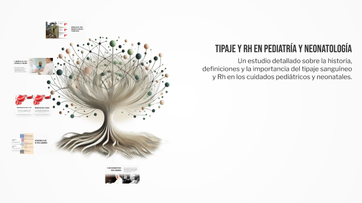 Tipaje y Rh en Pediatría y Neonatología by Nathalie Small on Prezi