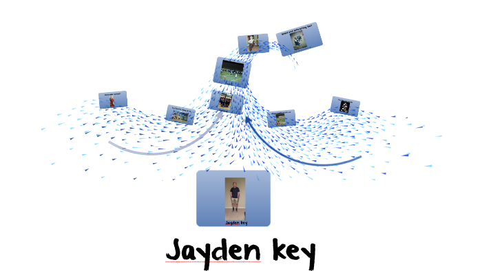 Jayden key by 126150 126150 on Prezi