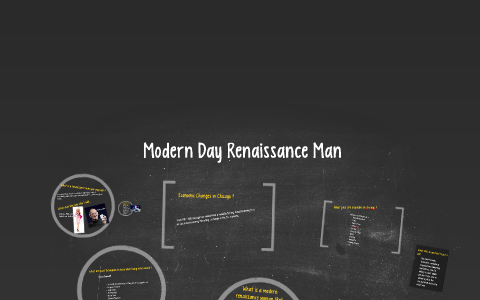 Modern Day Renaissance Man by Elizabeth Restrepo on Prezi