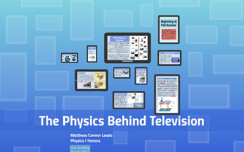 The Physics Behind Television by Matthew Lewis on Prezi