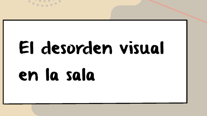 El desorden visual en la sala by zorosanjijimbeluffybrookchoppe ...