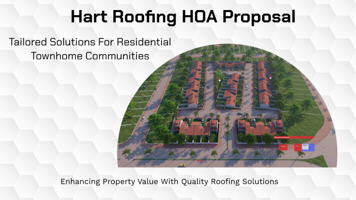 Hart Roofing HOA Proposal by Hart Roofing on Prezi