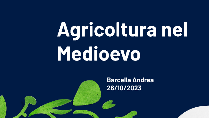 Agricoltura nel Medioevo by Andrea Barcella on Prezi