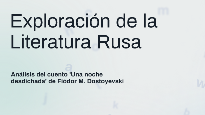 Exploración de la Literatura Rusa by Paula Beltran on Prezi