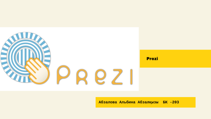Prezi 203: Interactive Presentations by Абзалова Альбина Абзалқызы on Prezi