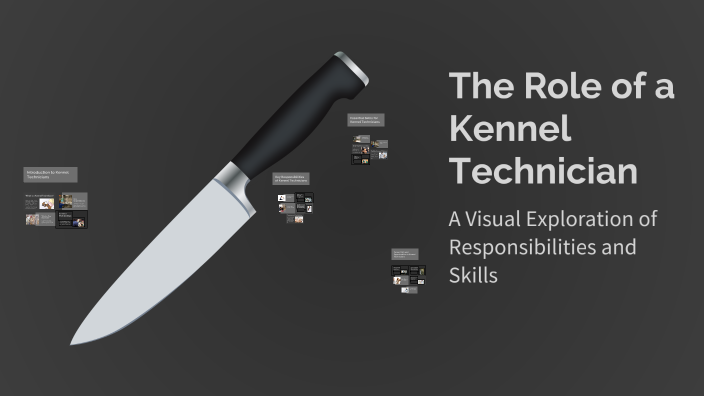 The Role of a Kennel Technician by Ibeth Hernandez on Prezi