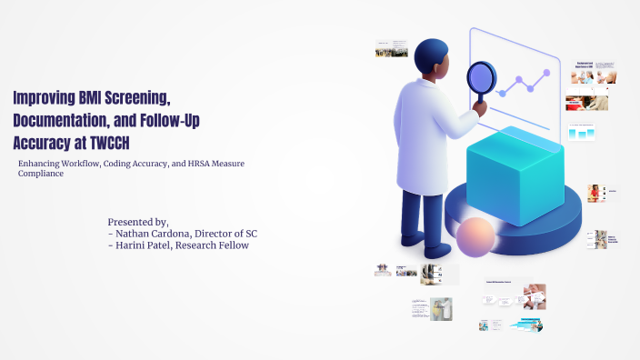 Physician Education Plan: BMI Screening, Follow-Up, and Documentation by Harini Patel on Prezi