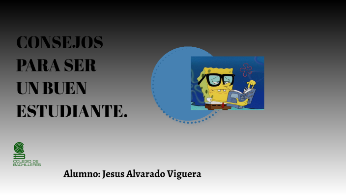 CONSEJOS PARA SER UN BUEN ESTUDIANTE by ZAIMA CHAVARRIA MARTINEZ on Prezi