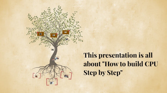 This presentation is all about "How to build CPU Step by Step" by Reneboy Sanchez on Prezi