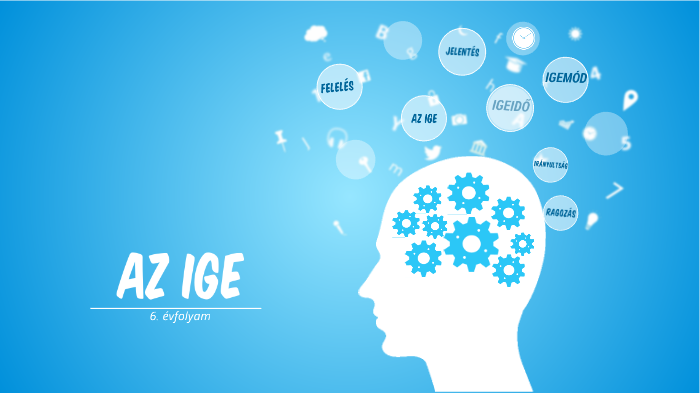 Az ige (6. évfolyam) by Anna Koltai on Prezi