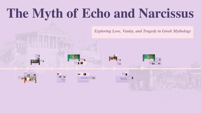 The Myth of Echo and Narcissus by mariah abraham on Prezi