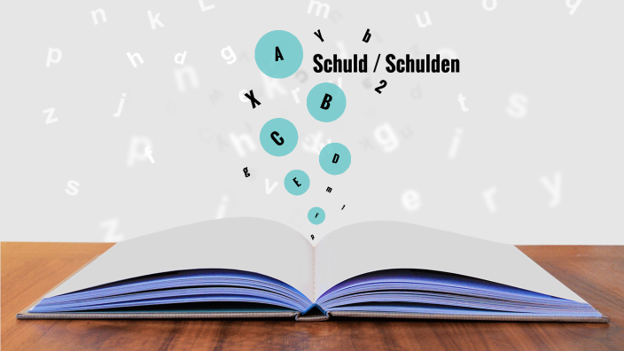 Schuld - Schulden by aksel [ B ü s c h e r ] on Prezi