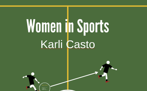 Women in Sports by Karli Casto on Prezi