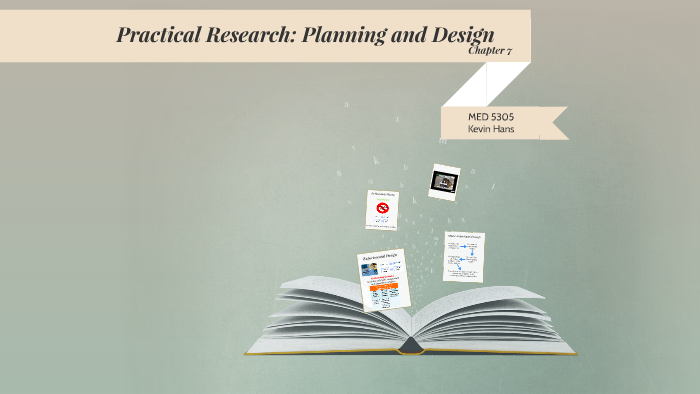 Practical Research: Planning and Design by Kevin Hans on Prezi