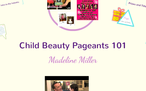Beauty Pageants 101 by Madeline Miller on Prezi