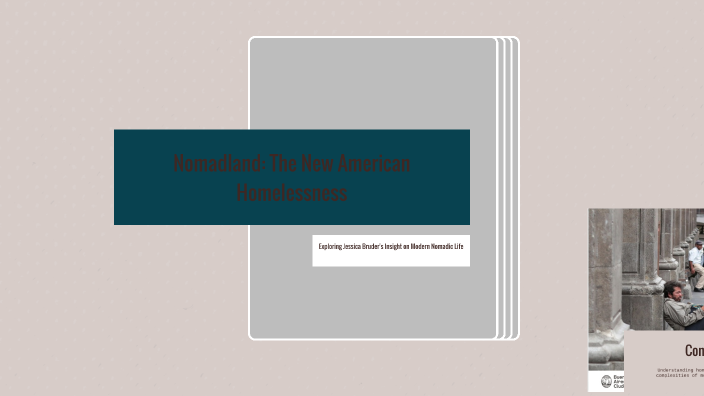 Nomadland: The New American Homelessness by Dustin Hines on Prezi