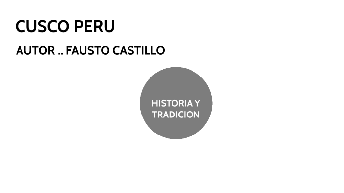CUSCO PERU by Fausto Castillo on Prezi