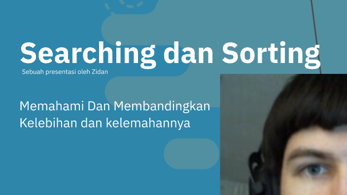 Evaluasi Searching dan Sorting PP by Zetto Ramos on Prezi