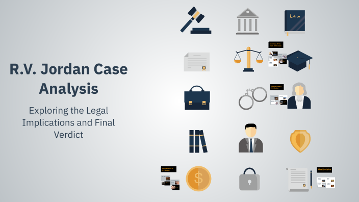 R.V. Jordan Case Analysis by Taylynn Bozarth on Prezi
