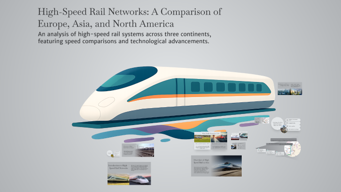 High-Speed Rail Networks: A Comparison of Europe, Asia, and North ...