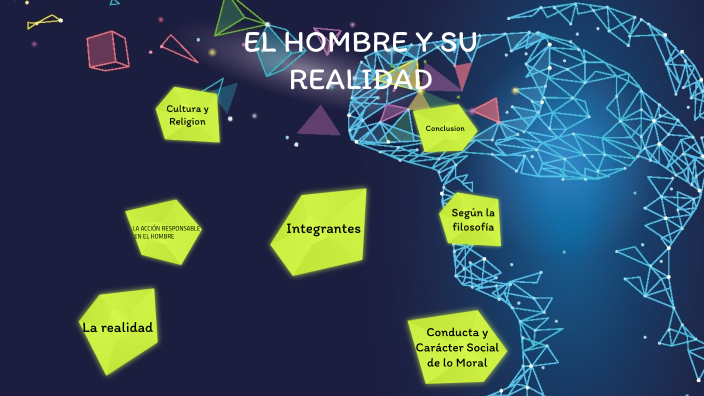 La realidad del hombre by Gonzalo Bueno salvatierra on Prezi