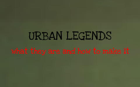 Urban Legends - Lesson Plan by Gustavo Primo on Prezi
