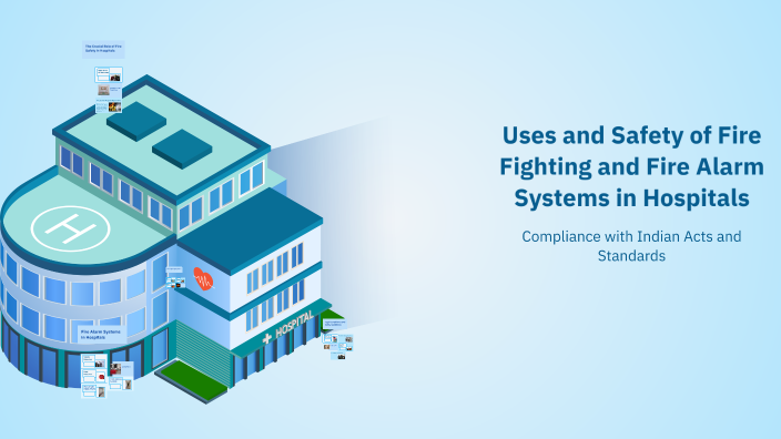 Uses and Safety of Fire Fighting and Fire Alarm Systems in Hospitals by ...