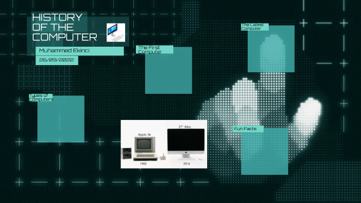 History Of The Computer by Muhammed Ekinci on Prezi