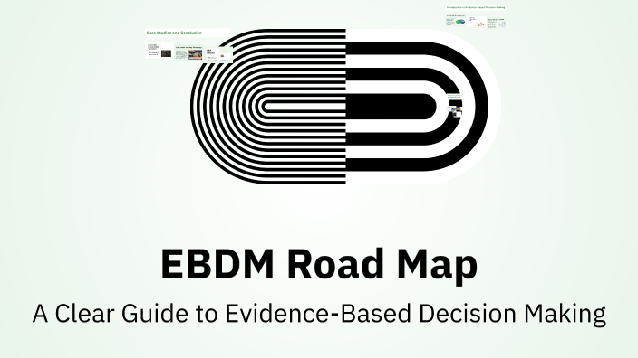 EBDM Road Map by DUSTIN 1 left on Prezi