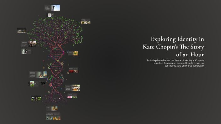 Exploring Identity in Kate Chopin's The Story of an Hour by 10 22 on Prezi