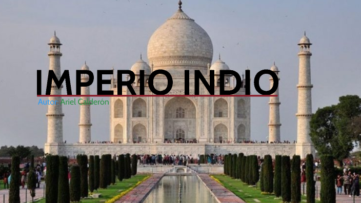 Imperio Indio by Ariel Calderón on Prezi