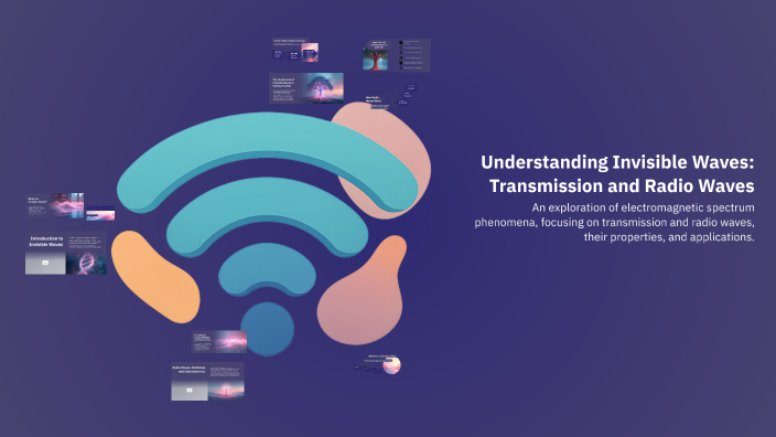 Understanding Invisible Waves: Transmission and Radio Waves by nick spa ...