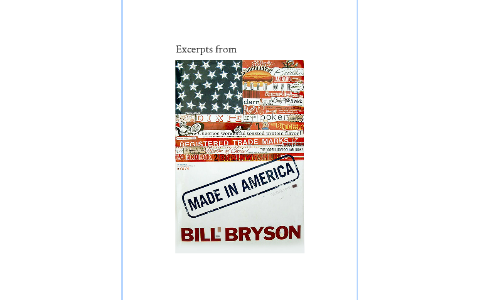 Bill Bryson's Made in America by Richard Baker on Prezi
