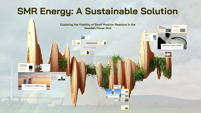 SMR Energy: A Sustainable Solution by rob am on Prezi