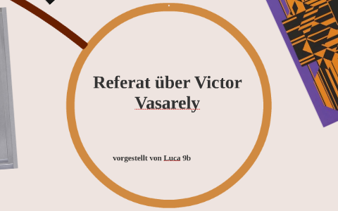Referat über Victor Vasarely by Luca Coppolino on Prezi