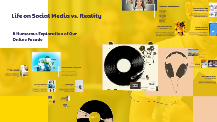 Life on Social Media vs. Reality by SALONI KOLI on Prezi