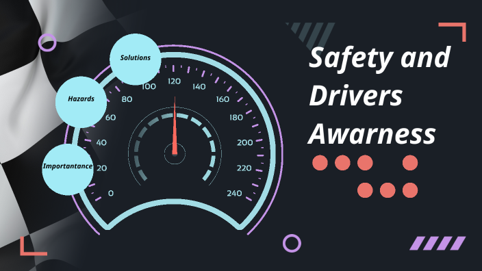 Safety and Drivers Awareness by wendy velasquez on Prezi
