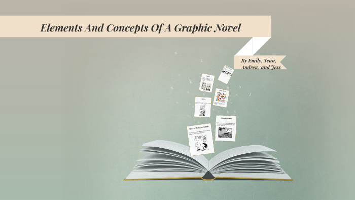 Elements And Concepts Of A Graphic Novel by Emily Carlin on Prezi