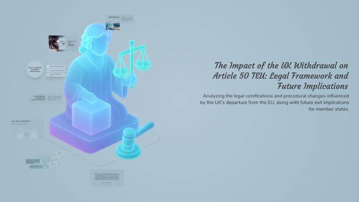 The Impact of the UK Withdrawal on Article 50 TEU: Legal Framework and ...