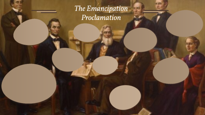 The Emancipation Proclamation by Ana P on Prezi