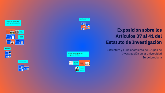 Exposición sobre los Artículos 37 al 41 del Estatuto de Investigación ...