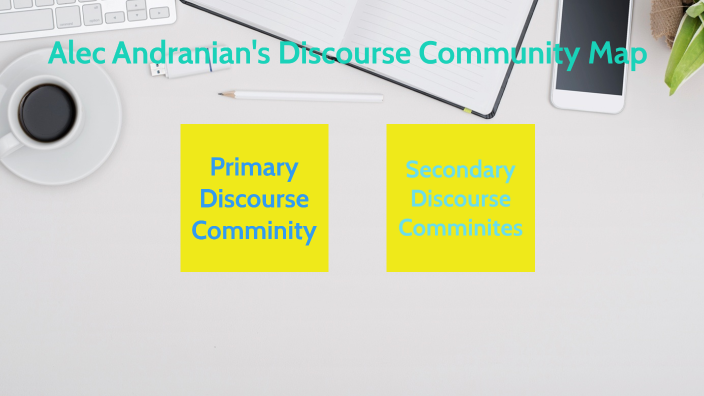 Discourse Community Map 2023 by Alec A.A.A. andranian on Prezi