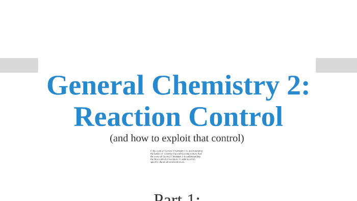 General Chemistry 2: Exploitation of Reaction Control by John Harkless ...